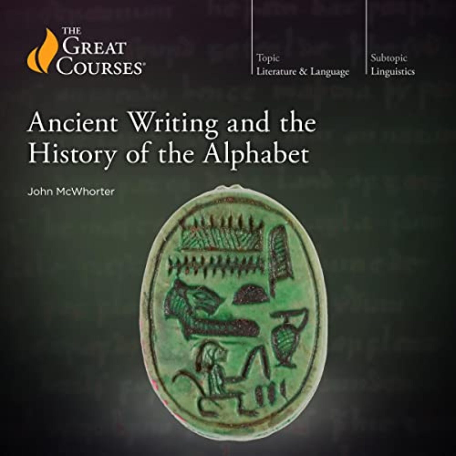 Ancient Writing and the History of the Alphabet By John McWhorter, The ...