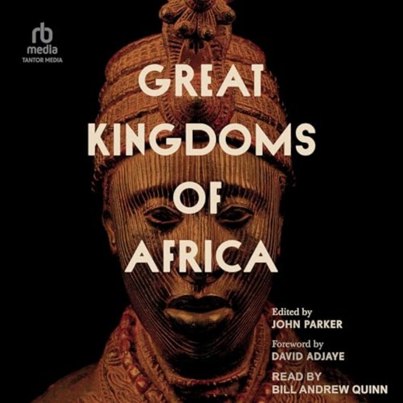 Great Kingdoms of Africa By John Parker | Audio Book Free Download