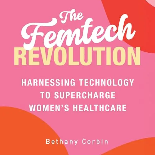 The Femtech Revolution By Bethany Corbin | Audio Book Free Download