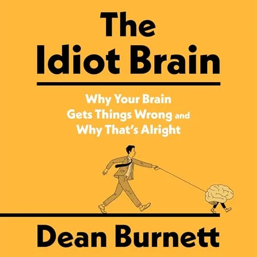 The Idiot Brain By Dean Burnett 2026 Edition | Audio Book Free Download